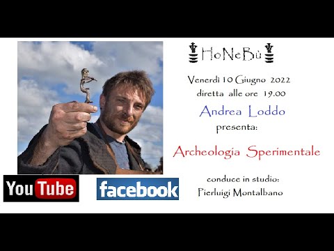 Archeologia Sperimentale. Andrea Loddo dal Museo di Lotzorai. Organizza ...