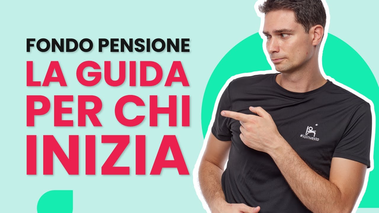Fondo pensione: Cos'è e come Iniziare - YouTube