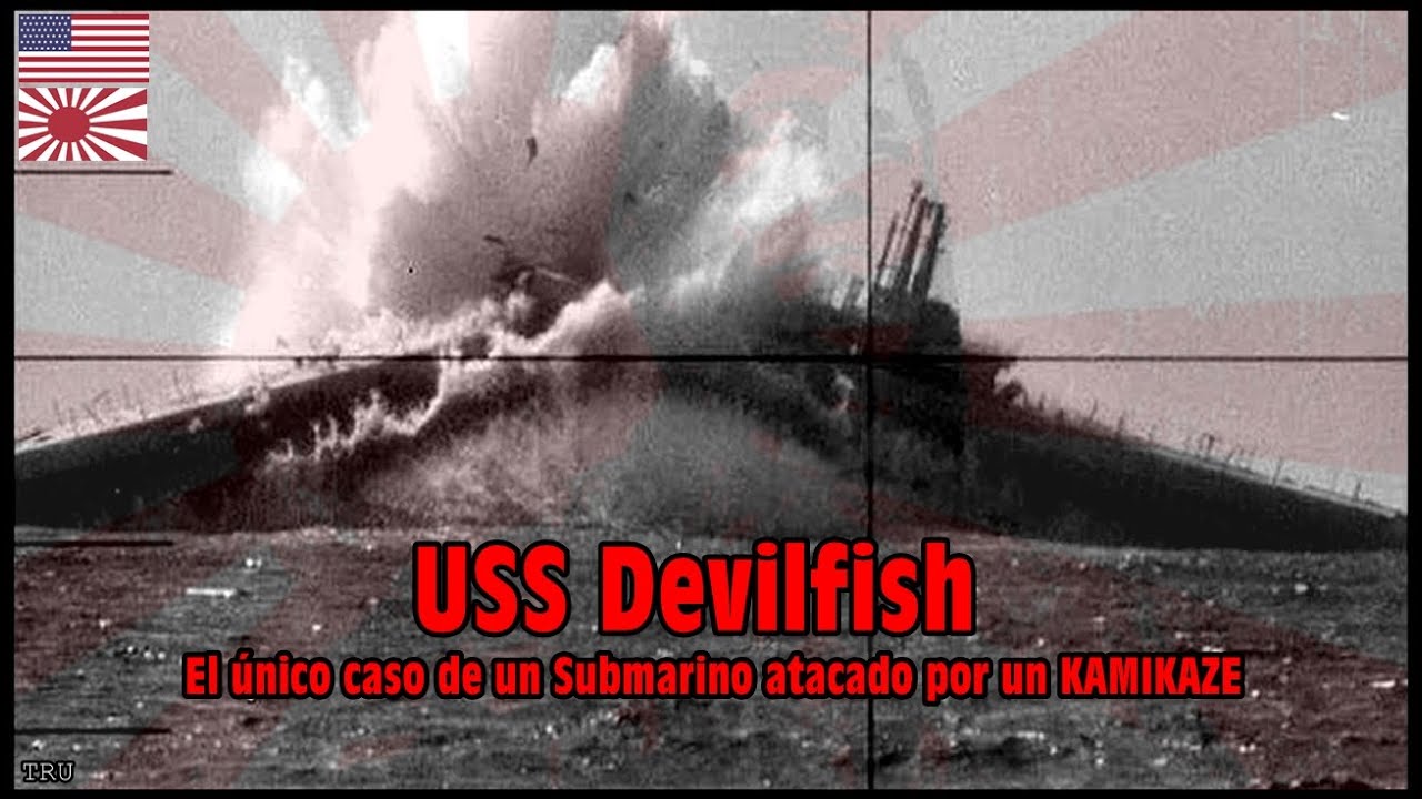 USS Devilfish: El único caso de un SUBMARINO alcanzado por un kamikaze ...