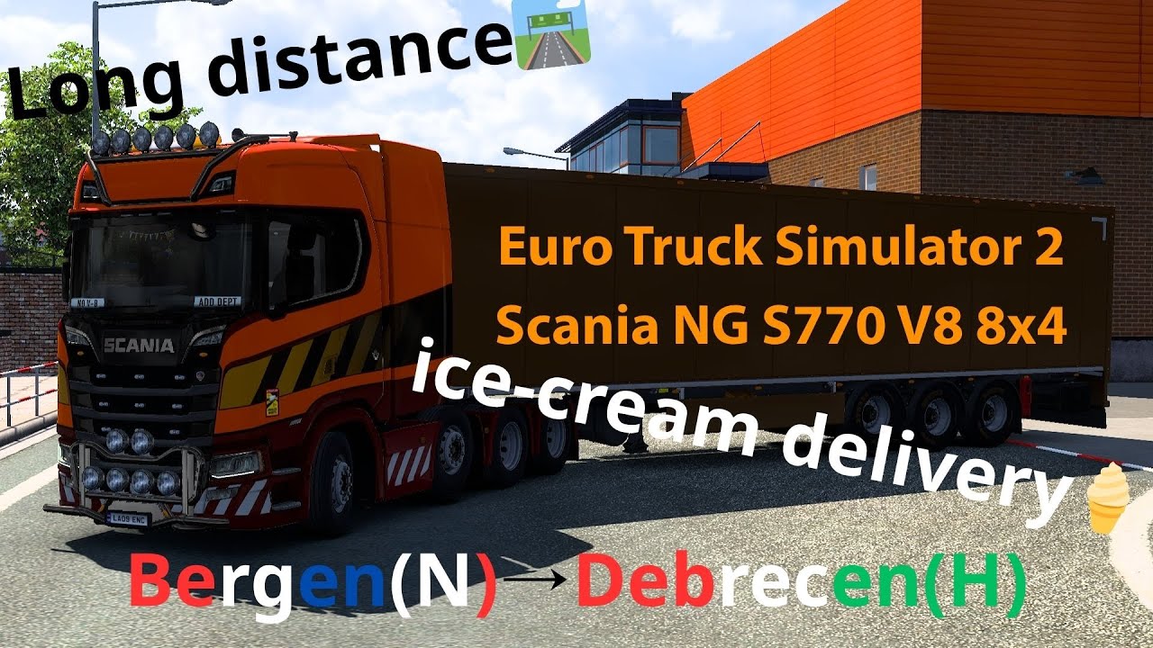 【Long distance🛣with ice-cream delivery🍦】[ETS2] Scania NG S770 V8 8x4 ...