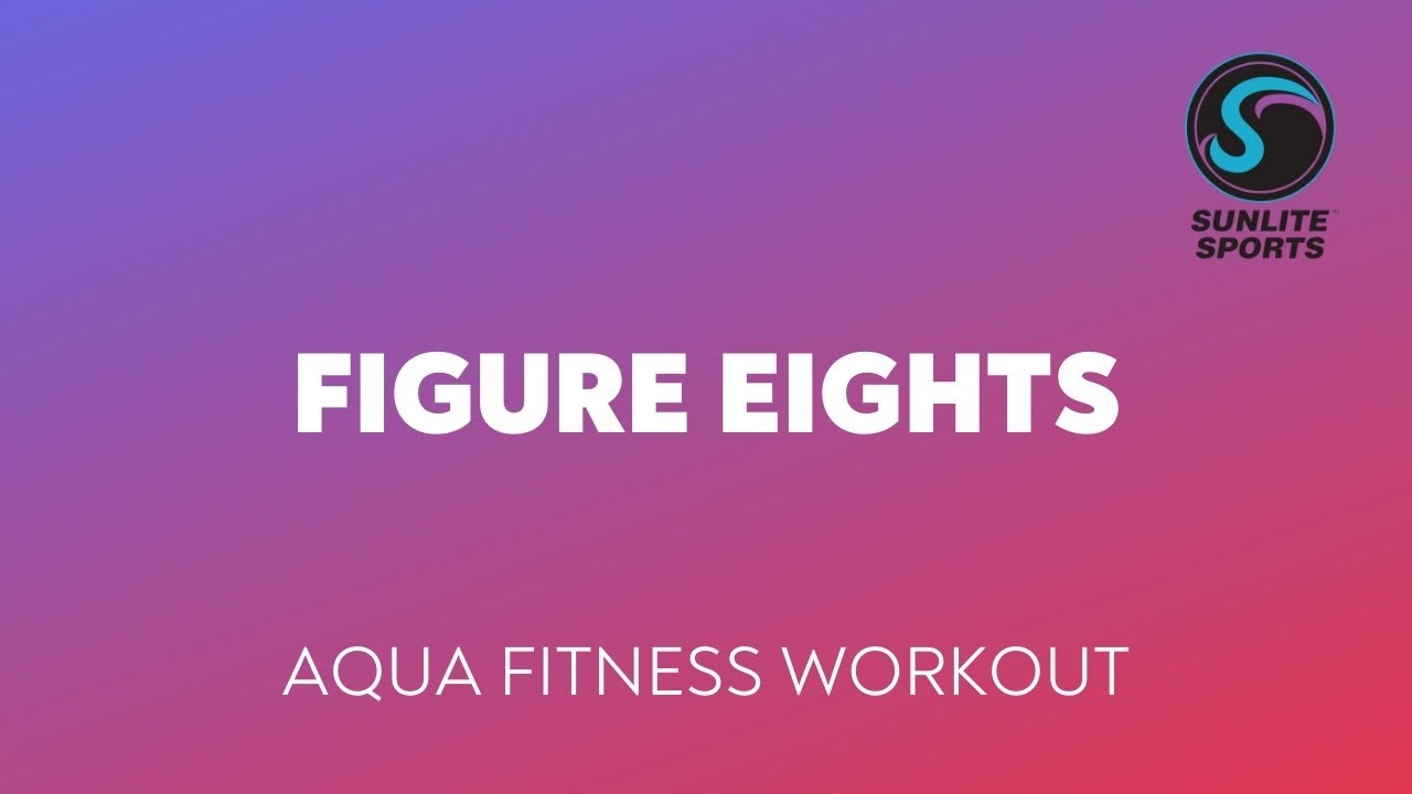 Figure Eights Aqua Fitness Workout - YouTube
