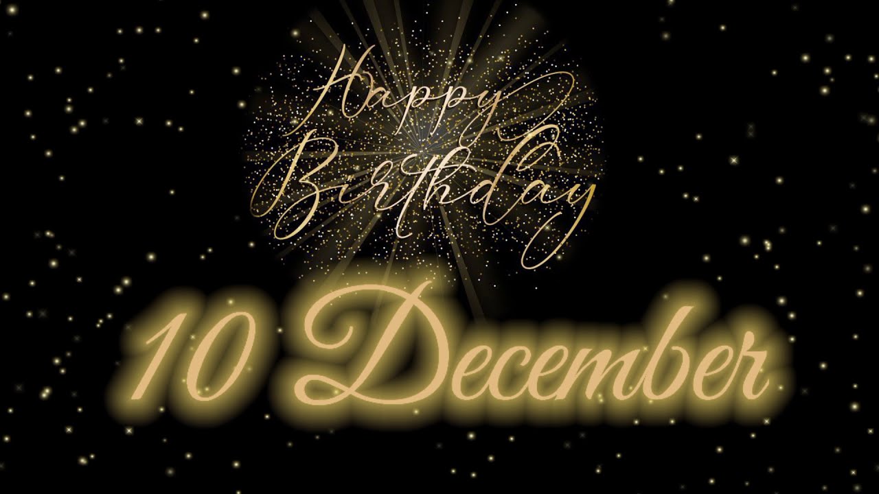 10 December Birthday Status - YouTube