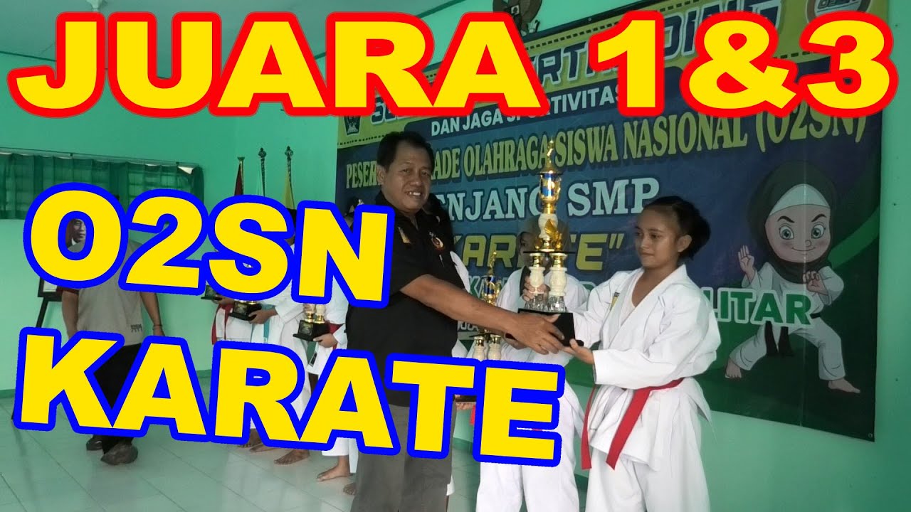 JUARA 1 dan 3 Penampilan Tim O2SN Karate UPT SMPN 1 SUTOJAYAN - YouTube