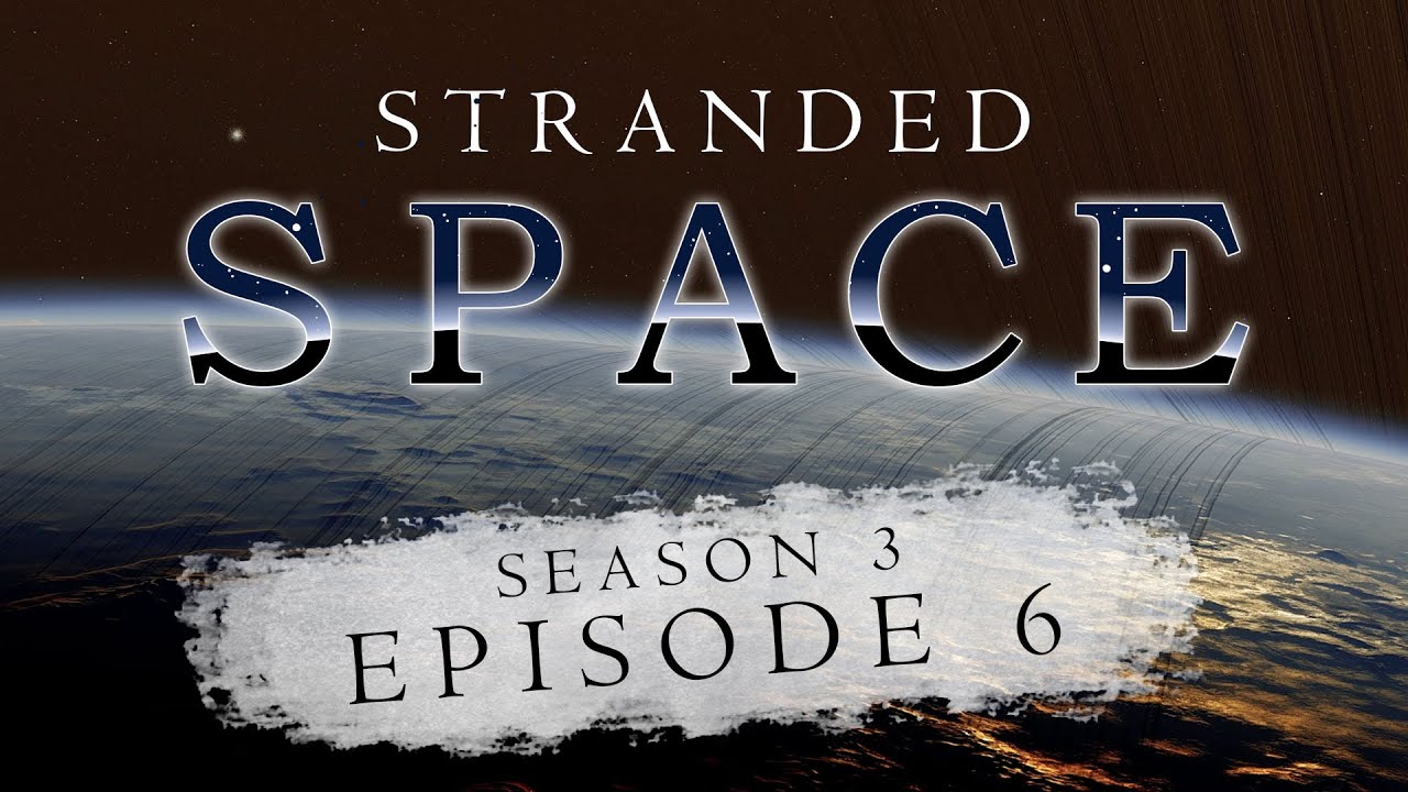 Stranded Space | S3 E6 - YouTube