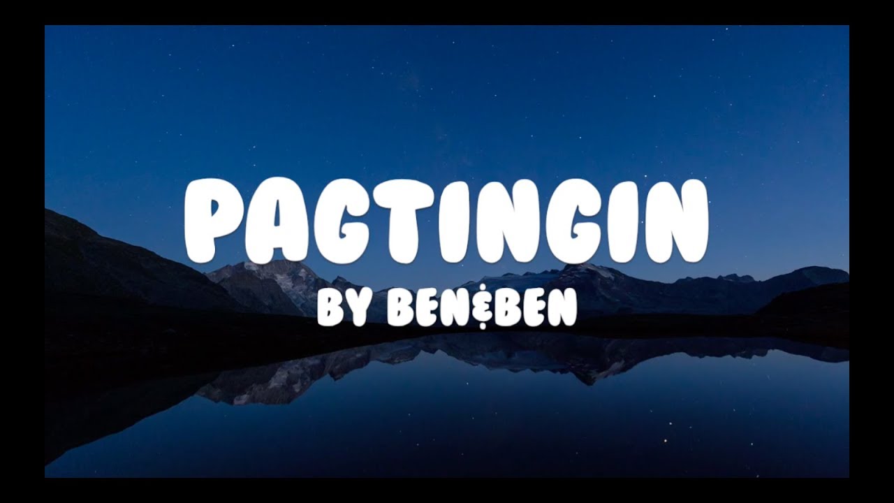 Pagtingin - (LYRICS) by Ben&Ben - YouTube