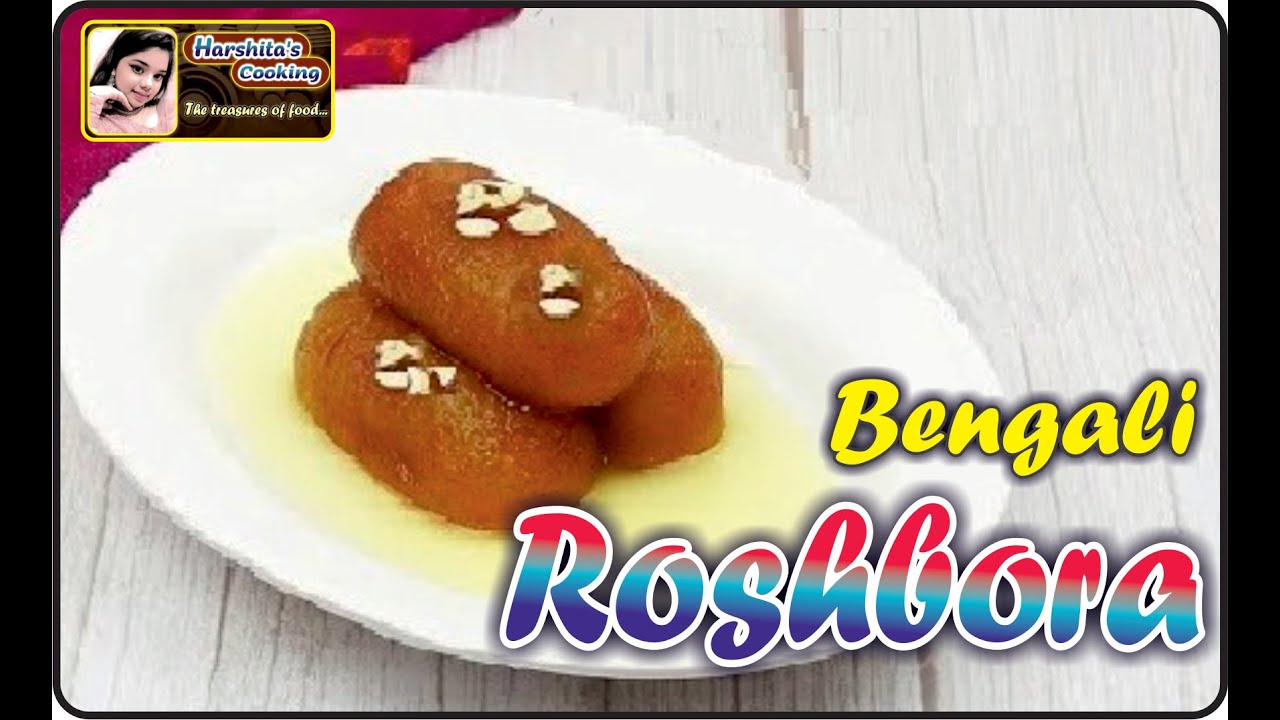 ROSHBORA| Bangoli Delicious Sweet Roshbora| By Harshita's Cooking - YouTube