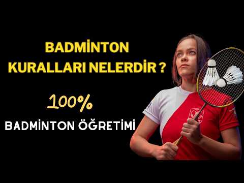 BADMİNTON OYUN KURALLARI ? BADMİNTON NASIL OYNANIR ?