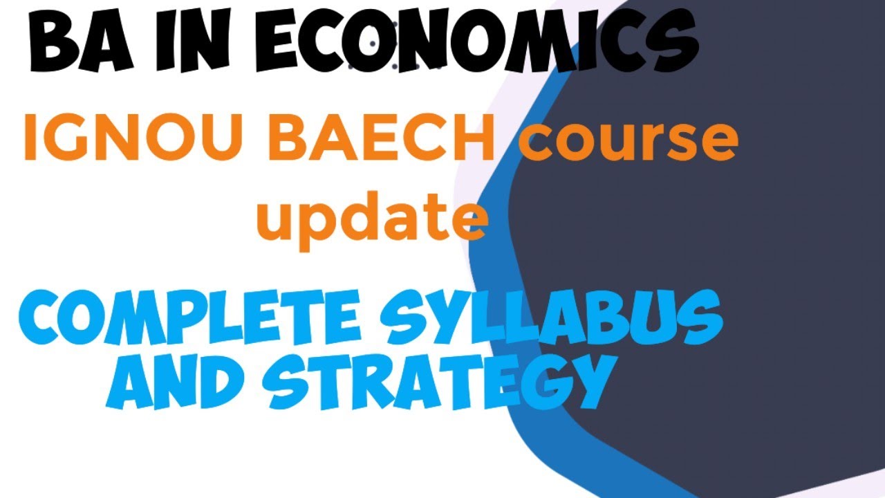 IGNOU BAECH course details! IGNOU ba in economics syllabus and exam ...
