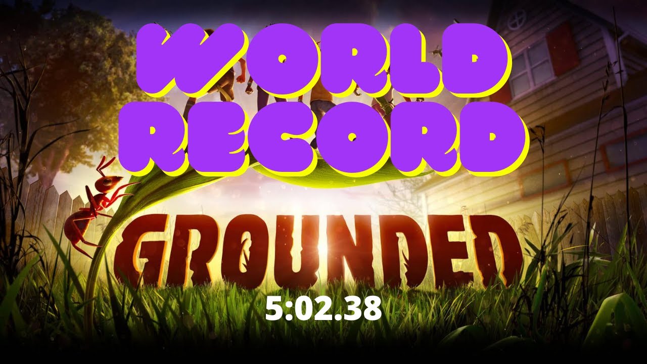 Grounded World Record Speedrun | Any% | 5:02.38 - YouTube