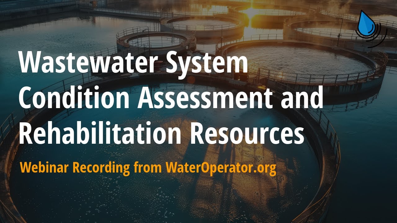 Wastewater System Condition Assessment and Rehabilitation Resources ...
