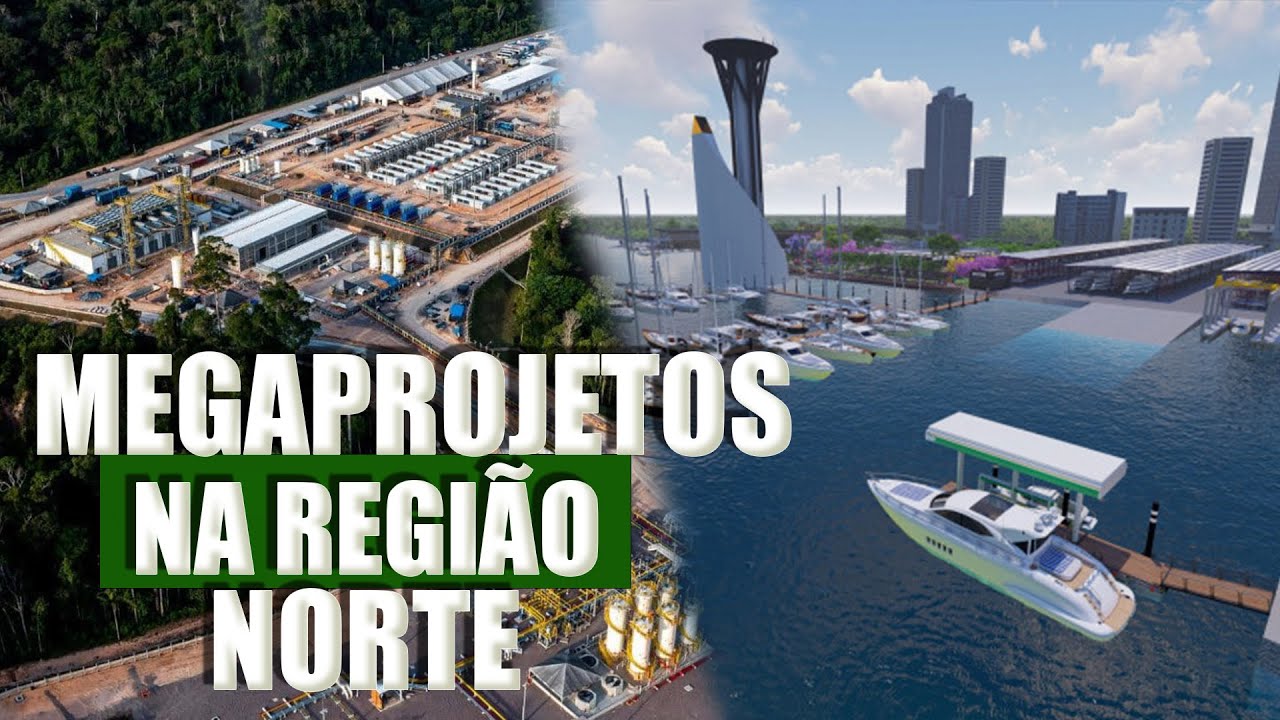 Mega projetos da Região Norte Que Vão Desenvolver a Economia - YouTube