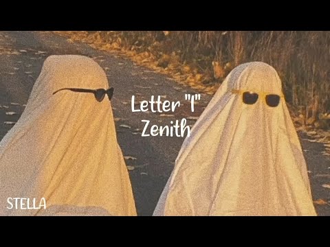 Letter I - Zenith [ Lyrics ] - YouTube