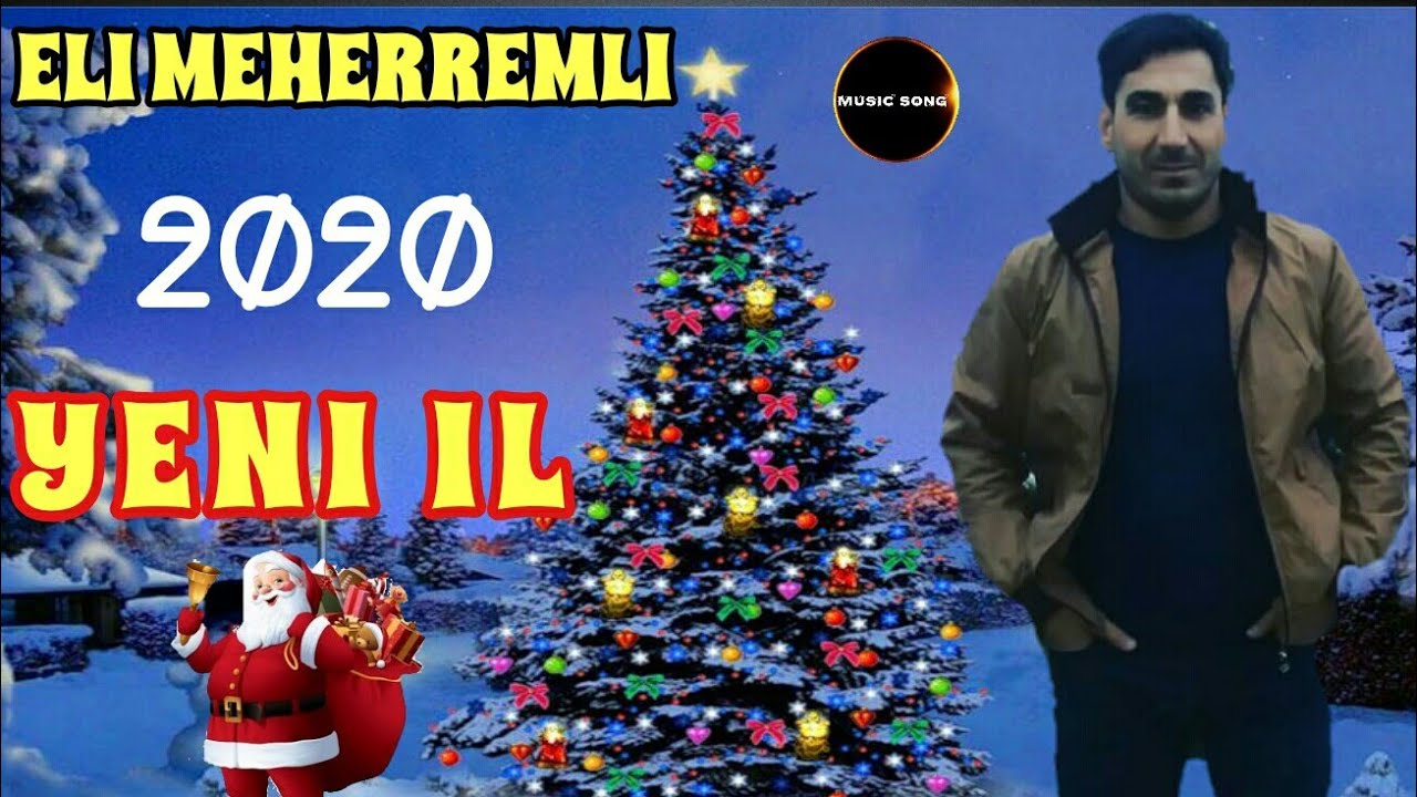 Yeni Yeni Il Mahnisi 2020 - Eli Meherremli - Yeni il - YouTube
