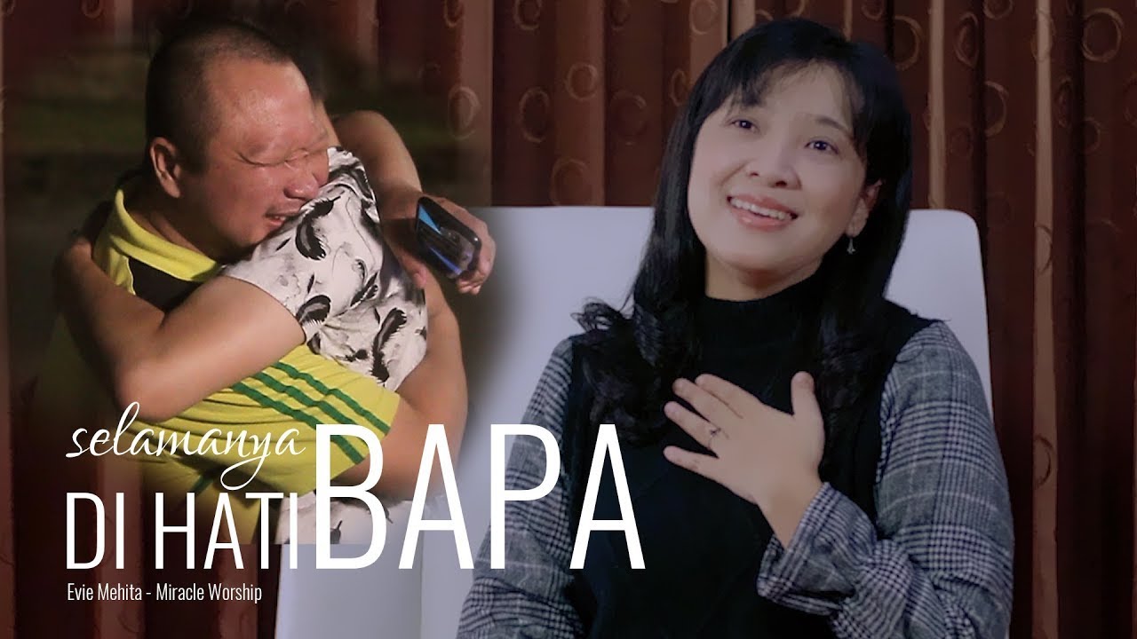 Selamanya di Hati Bapa | Miracle Worship | Cipt. Ps.Daniel Hadi Shane ...