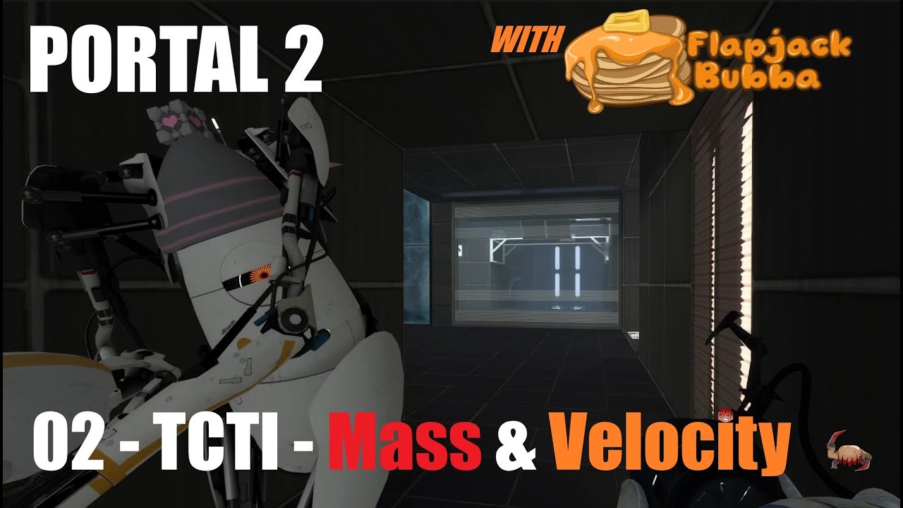 Portal 2 - Cooperative Testing Initiative Ep02 – Mass and Velocity ...