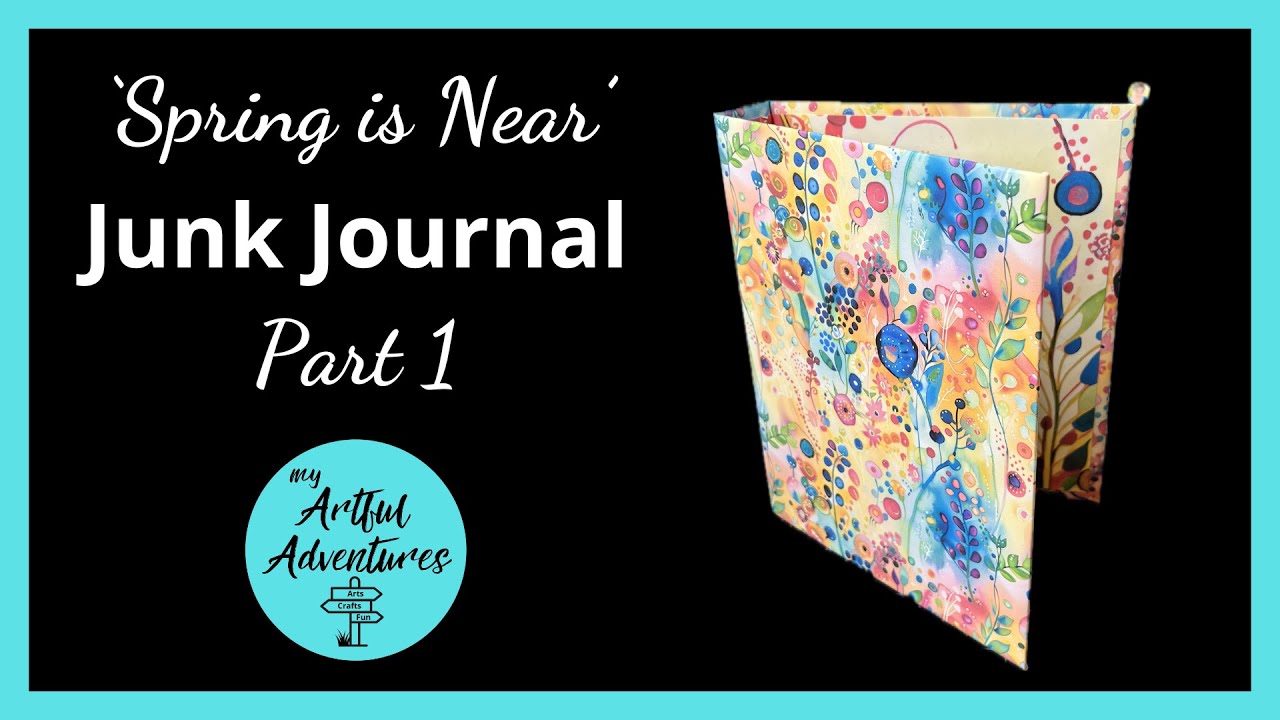 Spring is Near Junk Journal - part 1 - YouTube