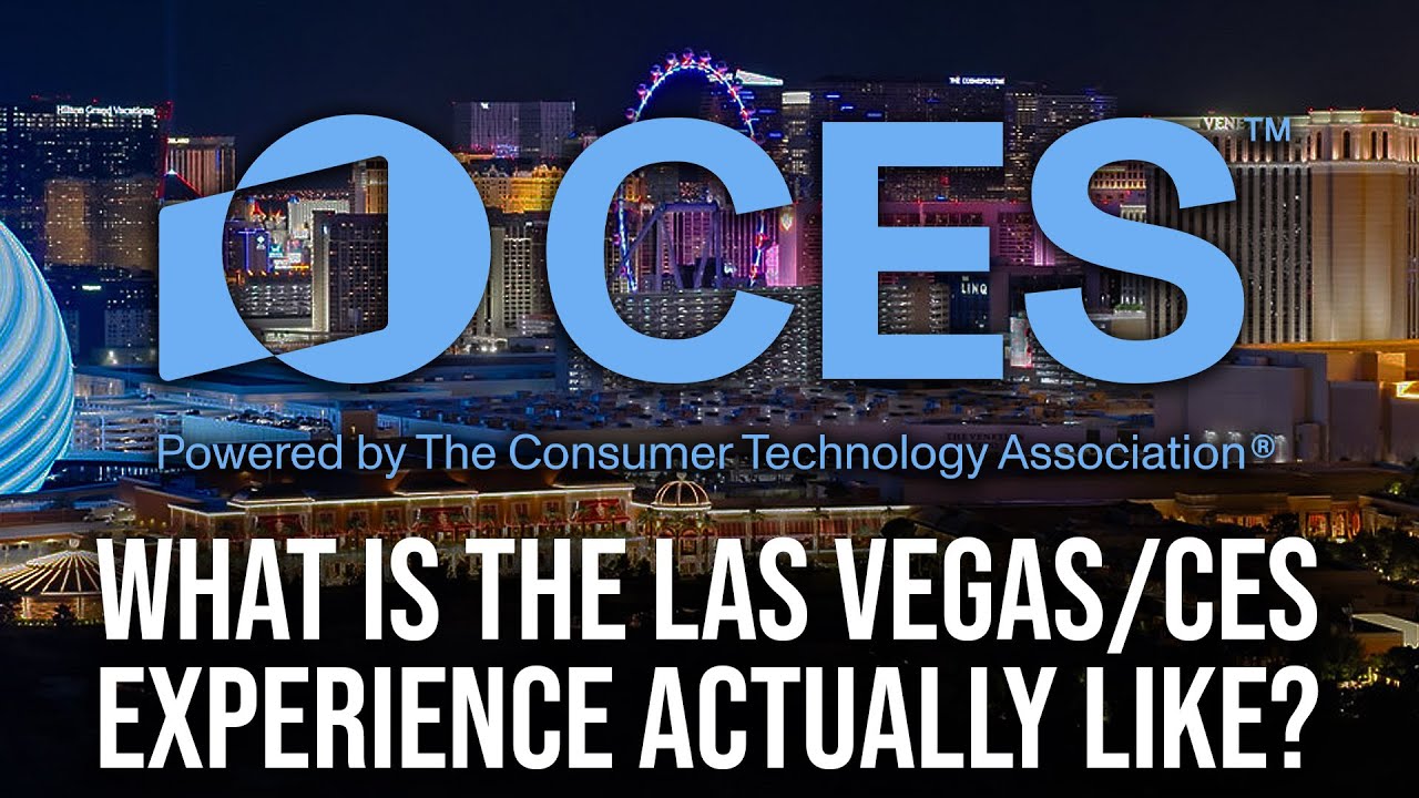 What's The CES/Las Vegas Experience Actually Like?! - YouTube