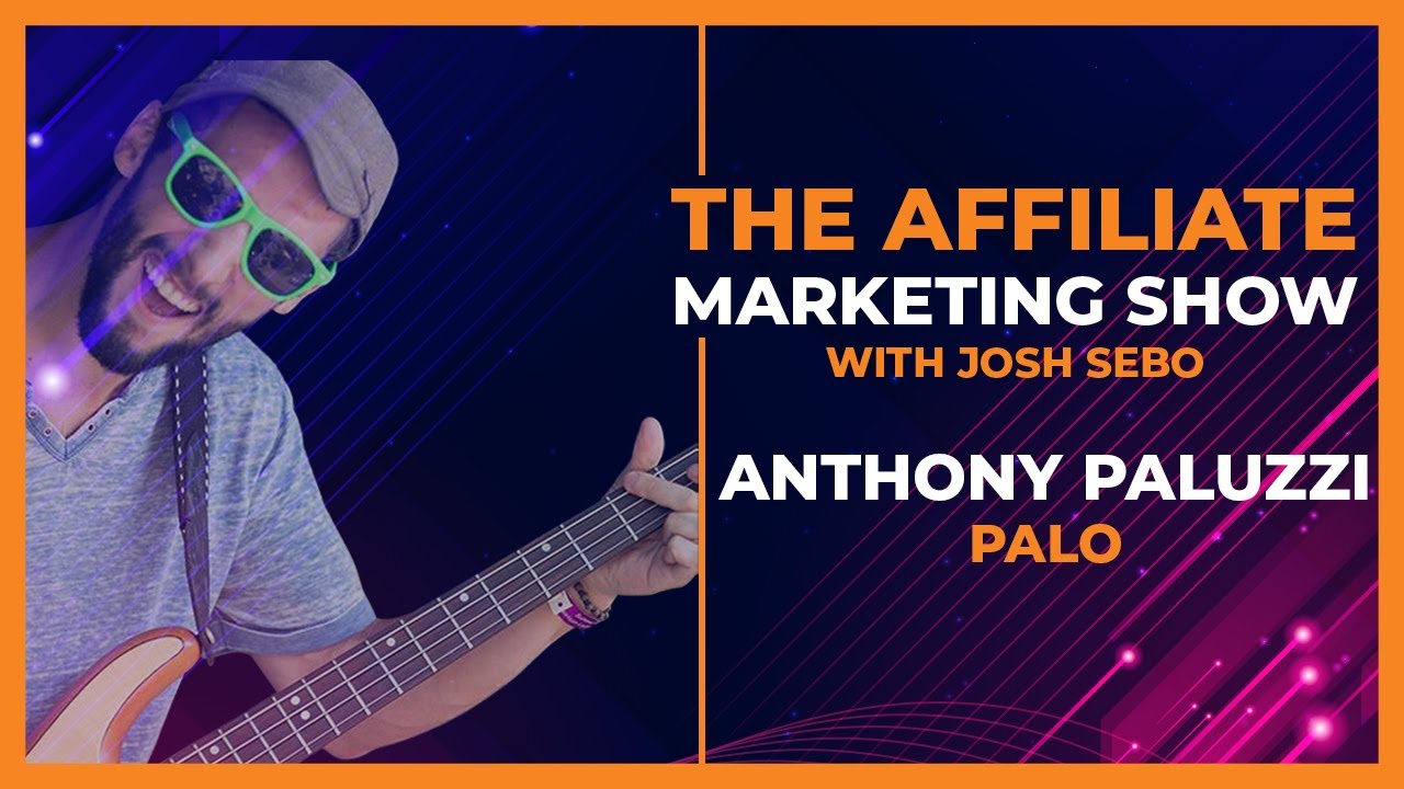 The Affiliate Marketing Show: Interview with Anthony Paluzzi of PALO ...