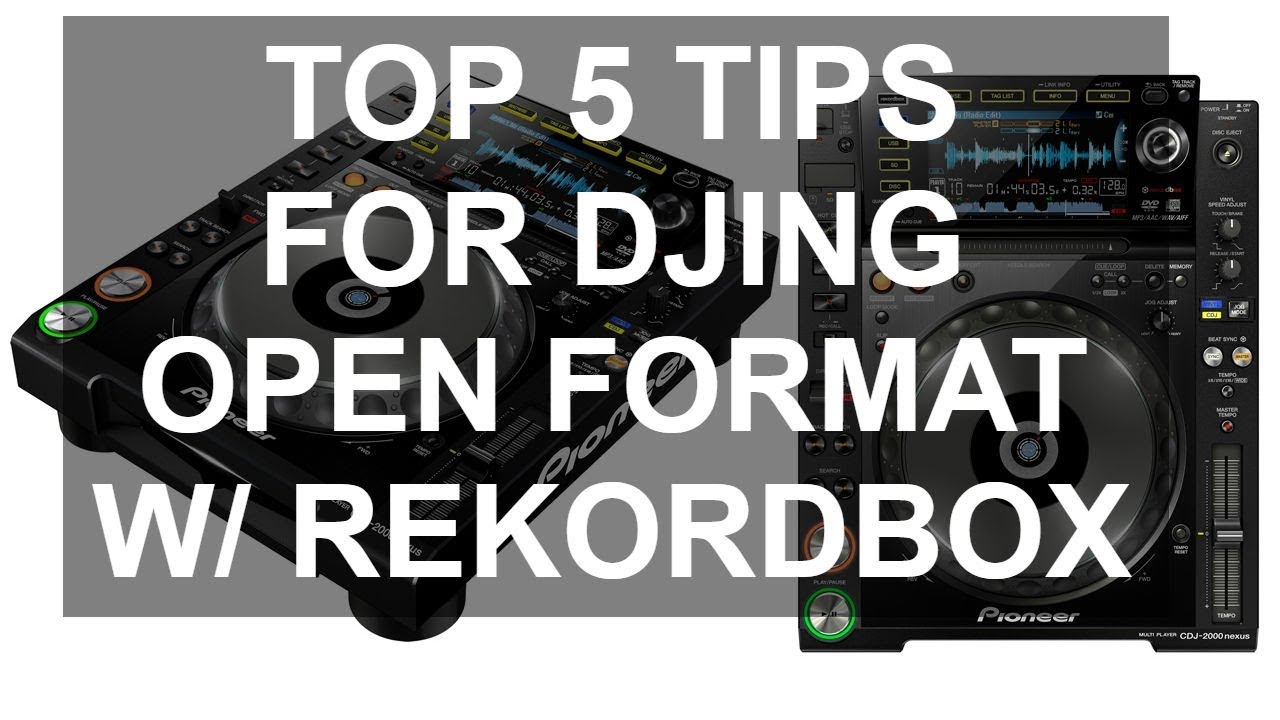 Rekordbox DJ - 5 Tips For DJing Open Format With Rekordbox - YouTube
