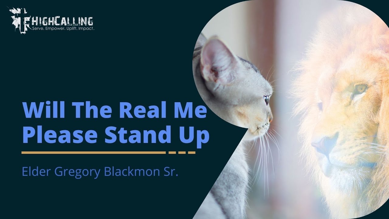 Will The Real Me Please Stand Up || Elder Gregory Blackmon - YouTube