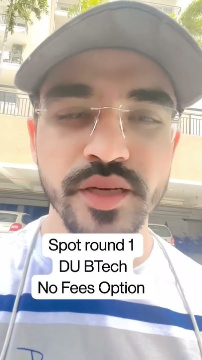 Du Btech Spot Round No Fees Option Whats Next Step Youtube