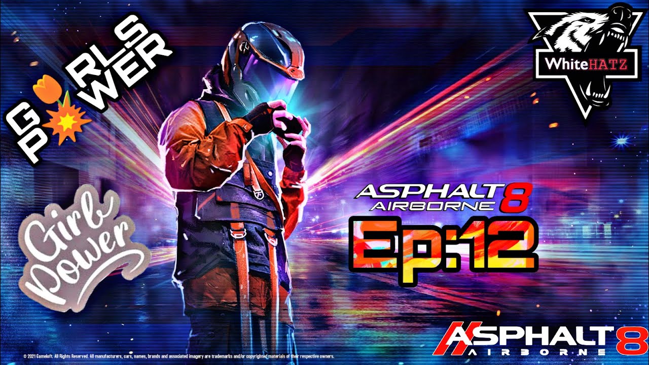 Asphalt 8 Beautiful GIRLS POWER EPISODE 12 IS BEST and Love Have 4 ...