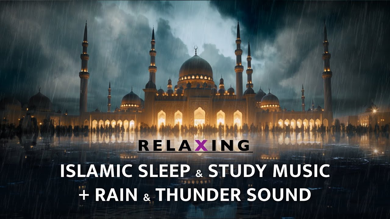 Islamic Relaxing Music Sleep with Rain Sound for Sleeping, Stress ...