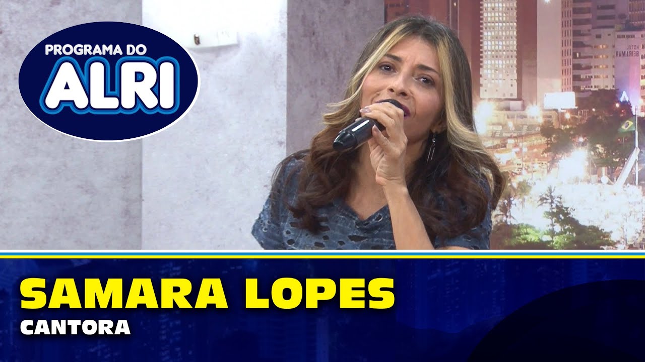 SAMARA LOPES - CANTORA / PROGRAMA DO ALRI DIA 29 09 2020 - YouTube