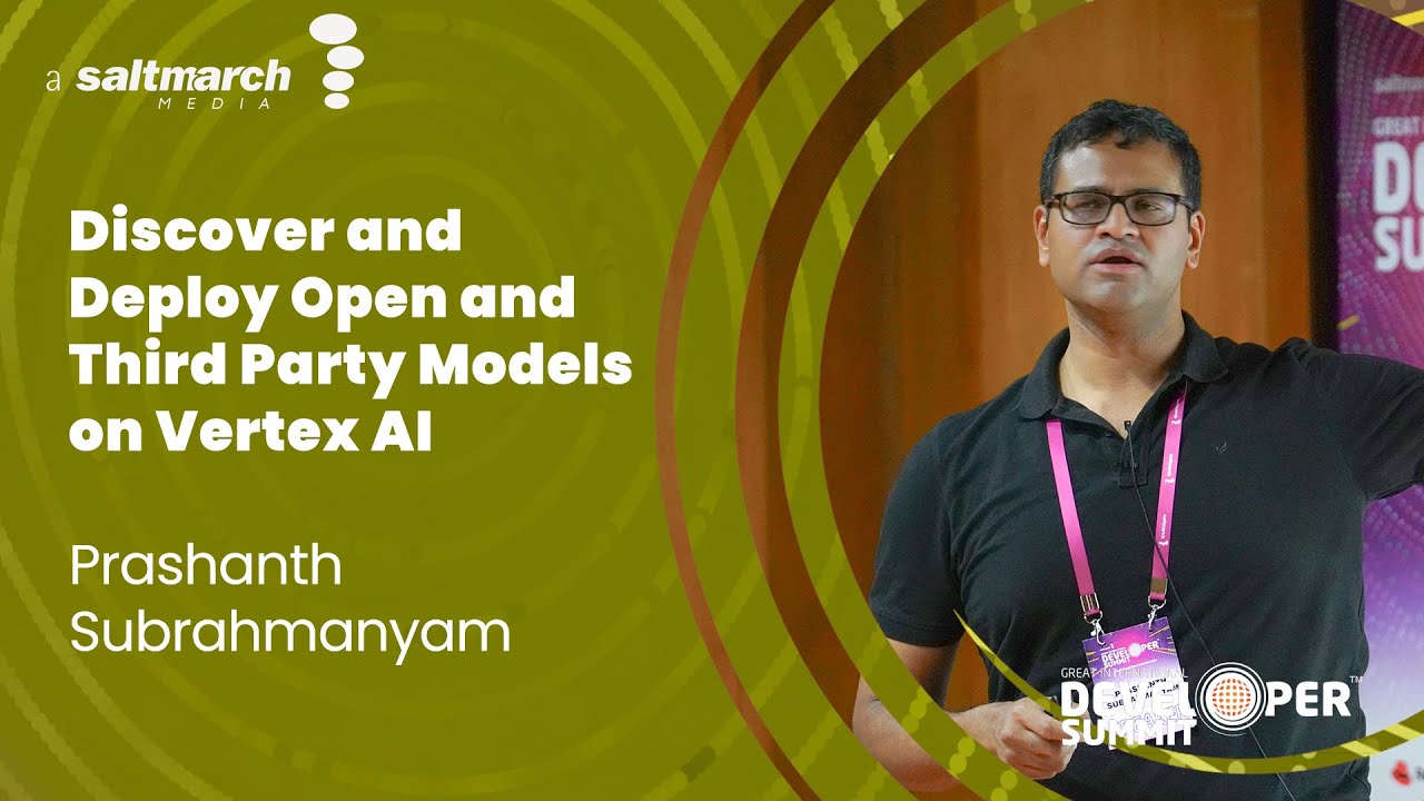 Discover and Deploy Open and Third Party Models on Vertex AI by Prashanth Subrahmanyam - YouTube