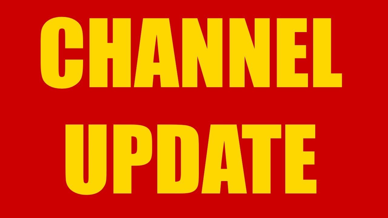 Channel Update (BETTER TUTORIAL) - YouTube