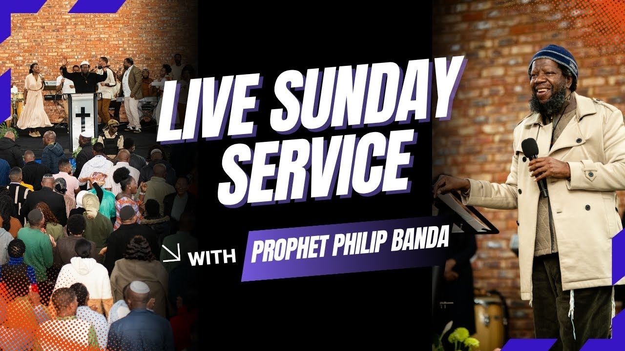 Live Sunday Service - 27 July 2025 | Prophet Philip Banda - YouTube