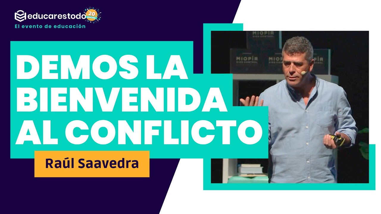 Demos la bienvenida al conflicto, por Raúl Saavedra - YouTube