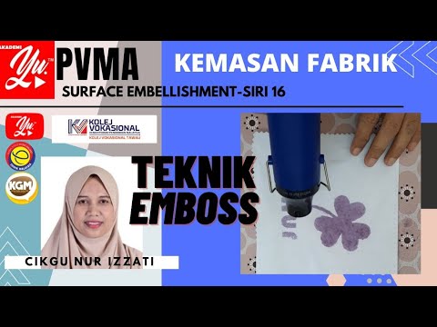 Teknik Emboss-Kemasan Fabrik: Surface Embellishment siri 16 - YouTube