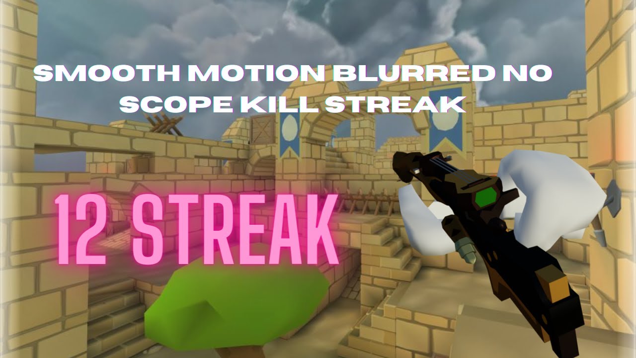 Smooth No-Scope 12 Streak (Motion Blur) | Shell Shockers #shellshockers ...