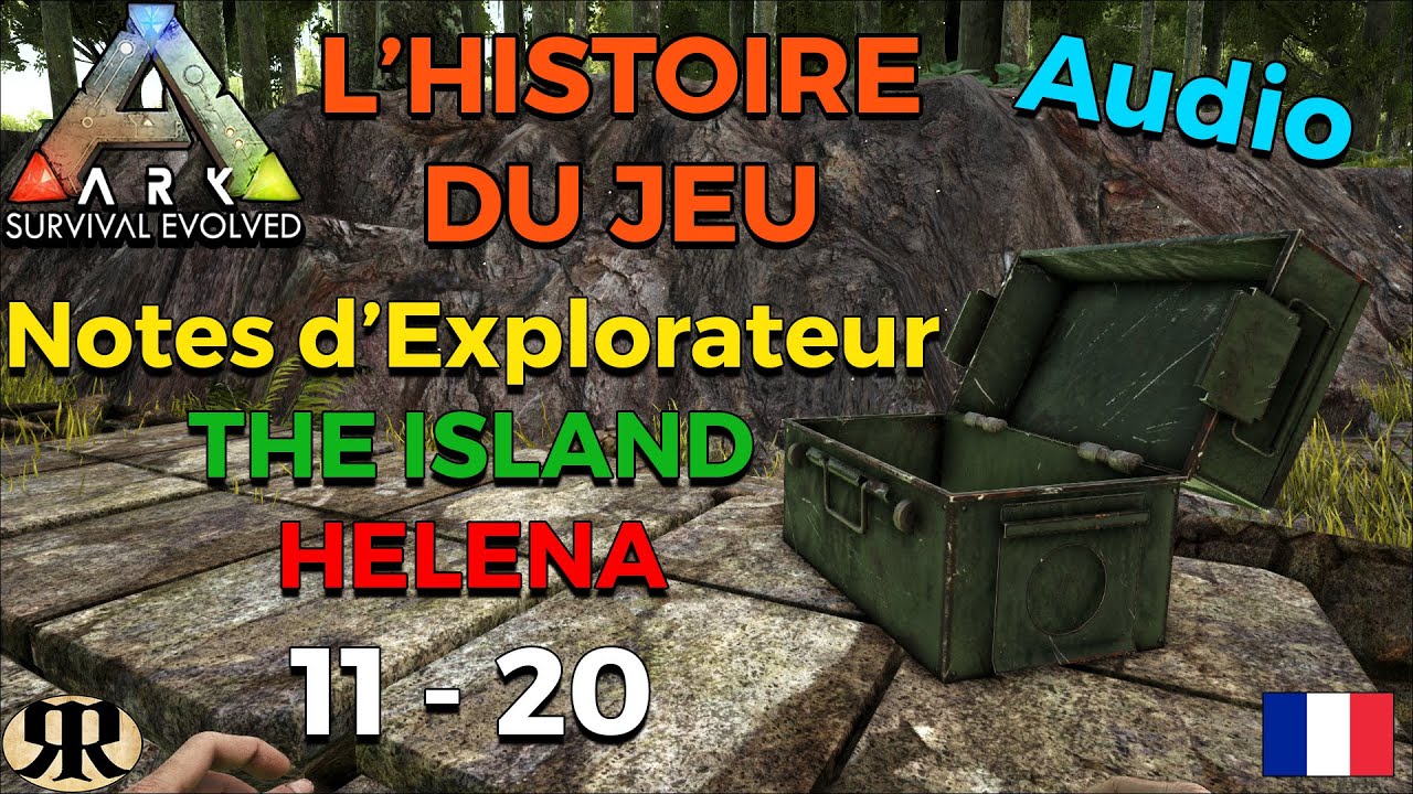 [FR] ARK Survival Evolved | Histoire du Jeu | Notes d'Explorateur ...