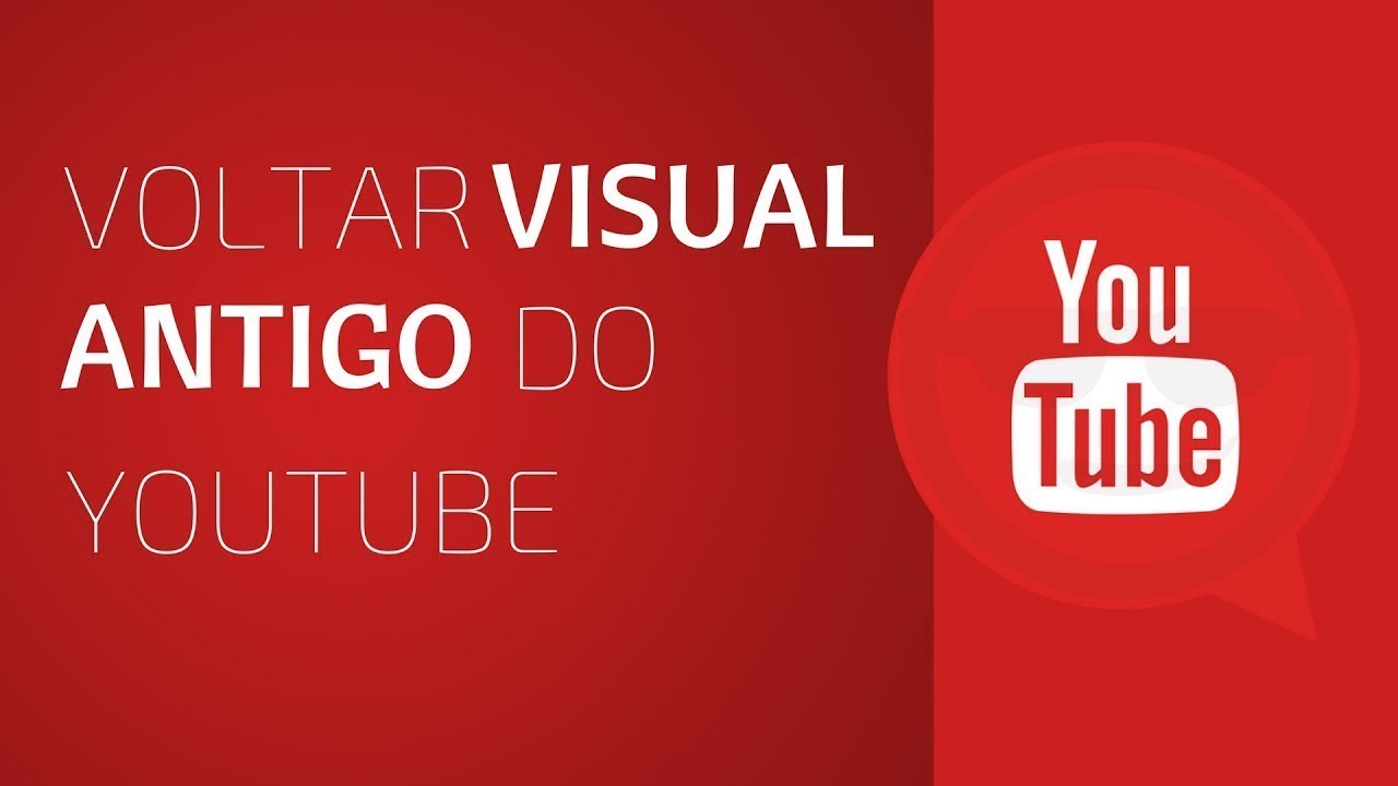 Como voltar para o layout antigo do Youtube - Rápido e Fácil - YouTube