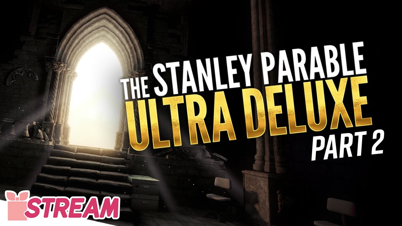 The Stanley Parable: Ultra Deluxe - PART 2 - YouTube