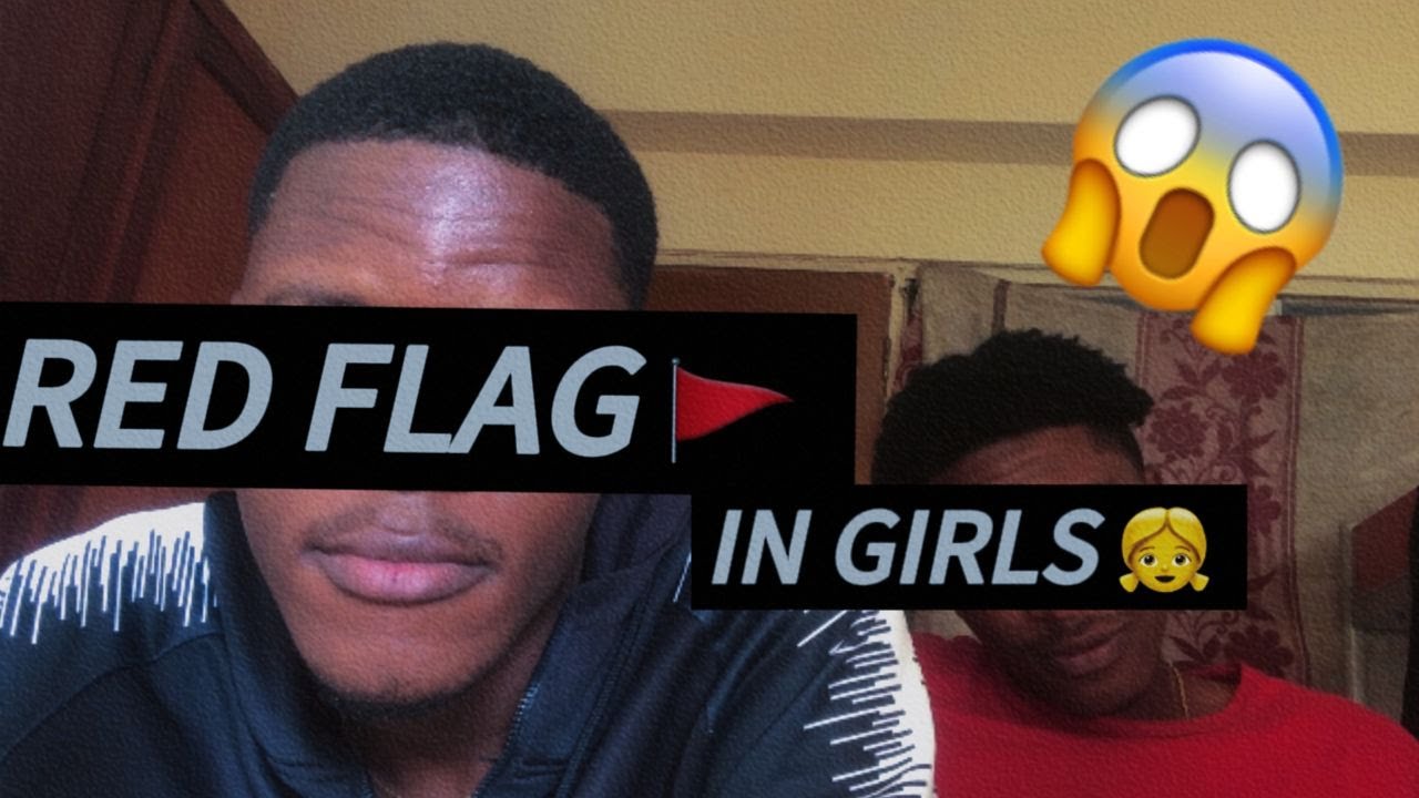 Red Flags in Girls You Need to Know About Right Now!! - YouTube
