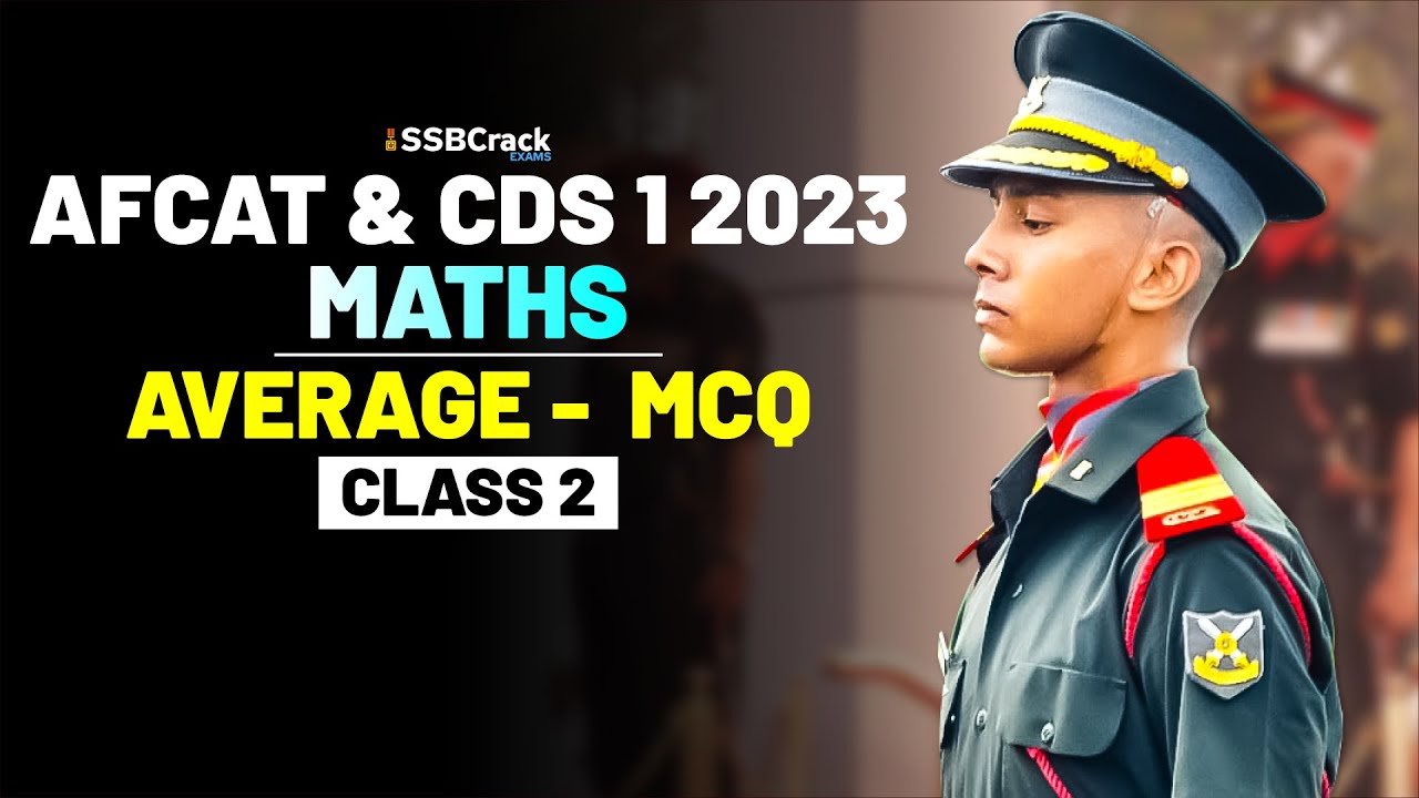 CDS & AFCAT 1 2023 Exam Mathematics Crash Course - Average - Class 2 - YouTube