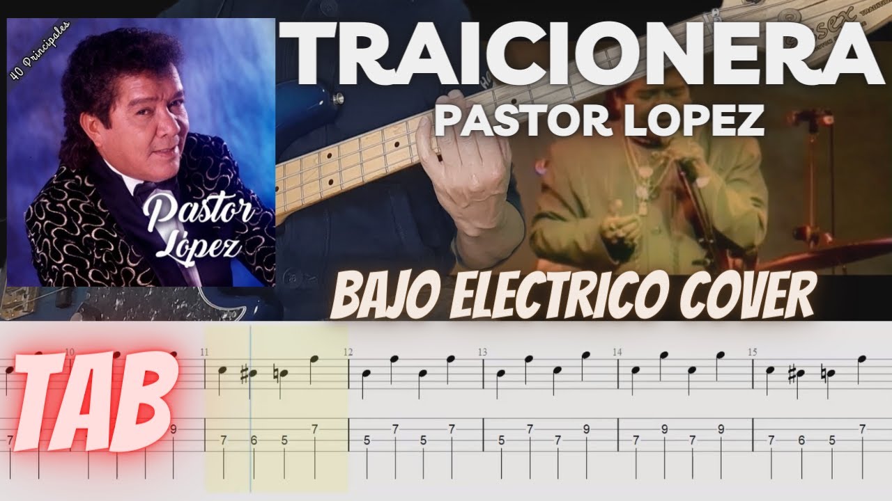 "Covers de Bajo Eléctrico: 'Traicionera' de Pastor López | Tutorial y ...