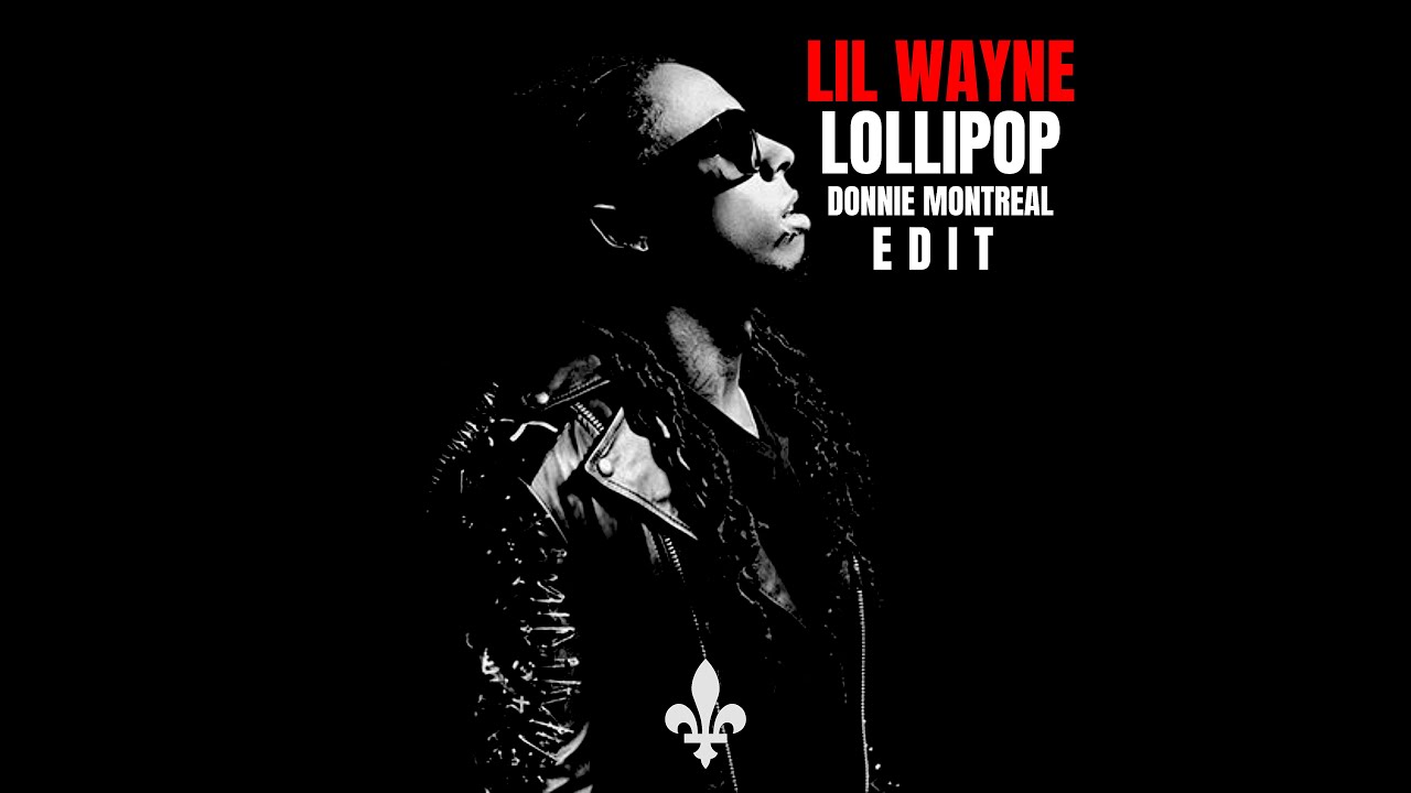 Lil Wayne - Lollipop (Donnie Montreal Edit) Tech House Mix - YouTube