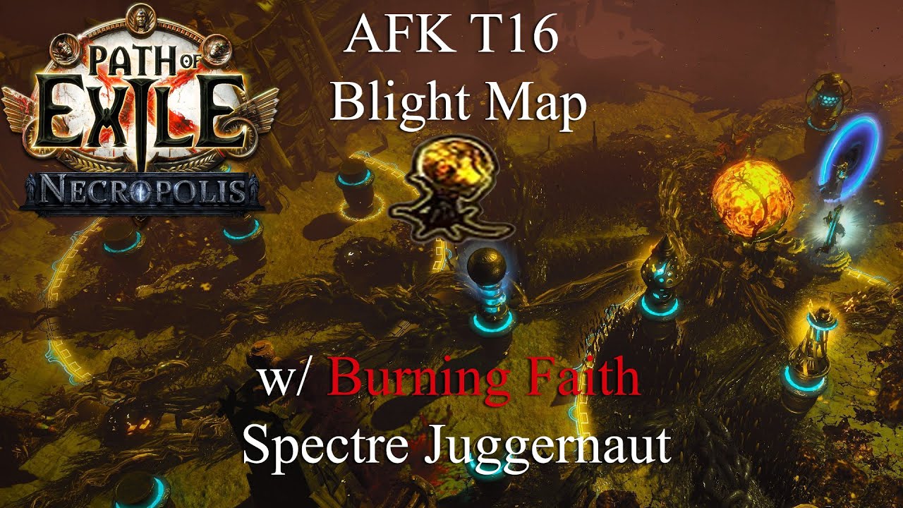 PoE 3.24 (Necropolis) - AFK T16 Blight Map with Burning Faith pure ...
