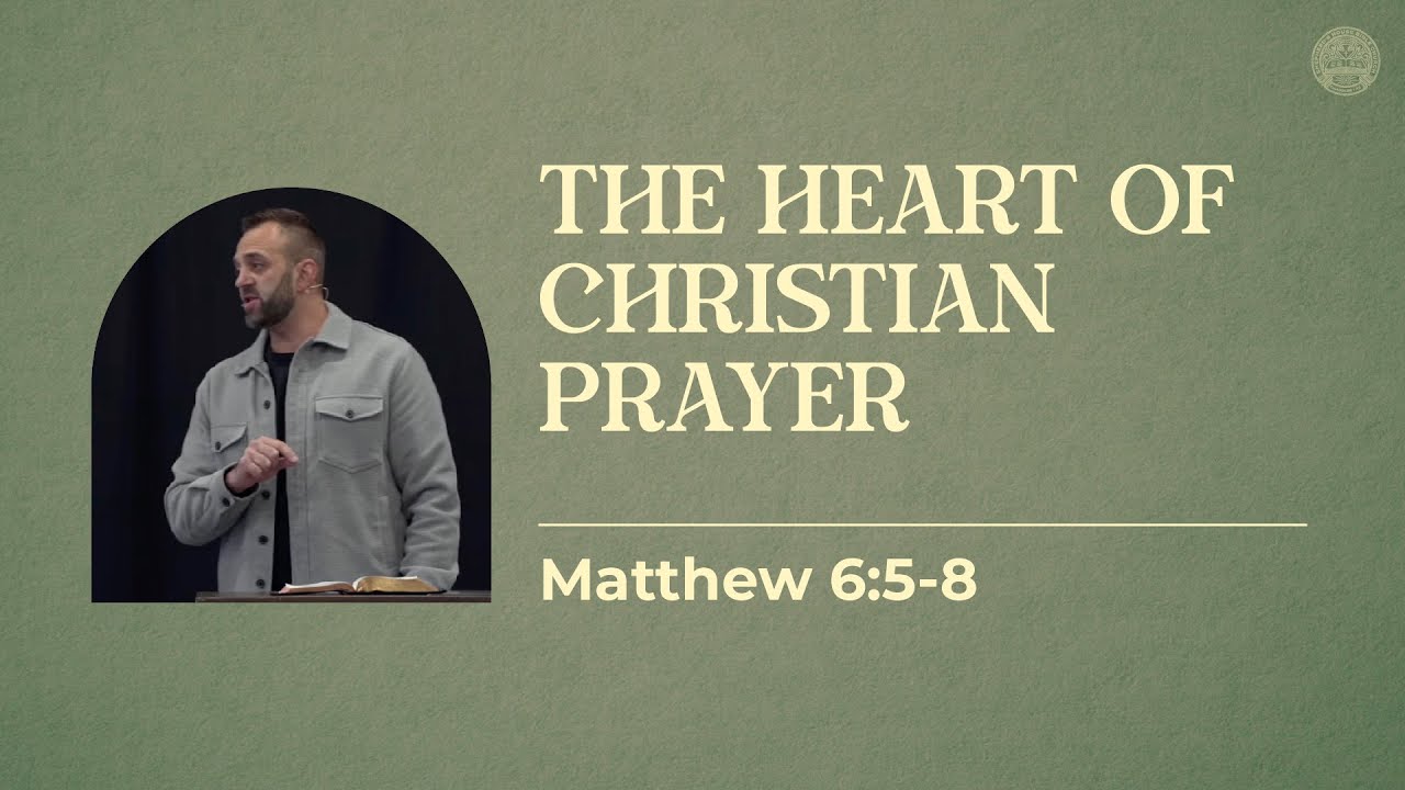 Matthew (36): “The Heart of Christian Prayer” (Matthew 6:5-8) | Costi ...