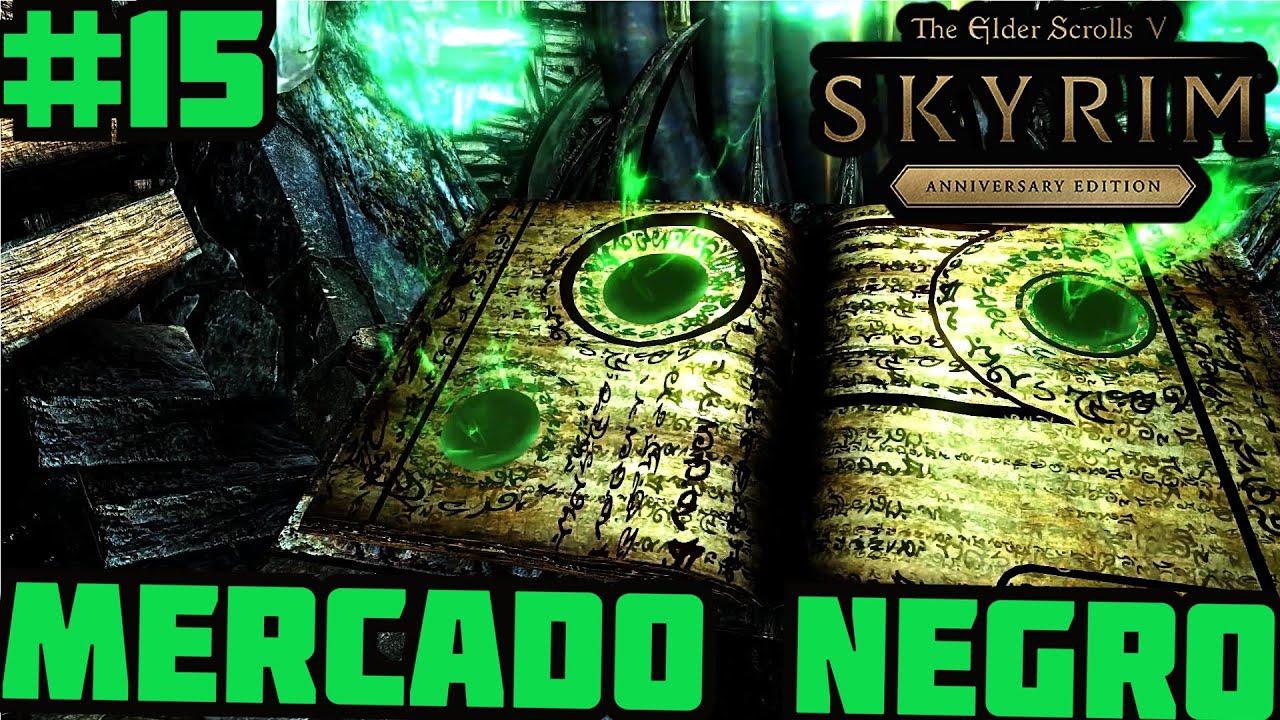 Skyrim Aniversario #15 | El Mercado Negro | Benkongerike | DragonBorn ...