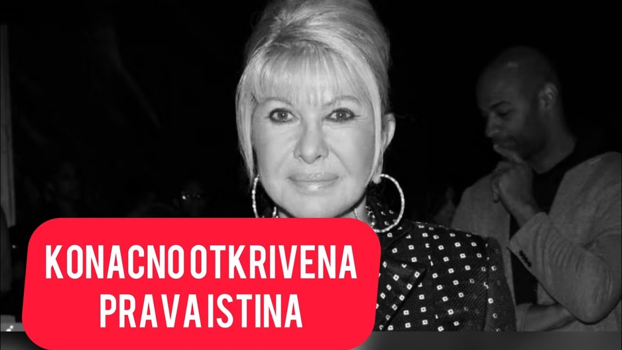 KONACNO OTKRIVENA PRAVA ISTINA! Evo od CEGA je UMRLA Ivana Tramp! - YouTube