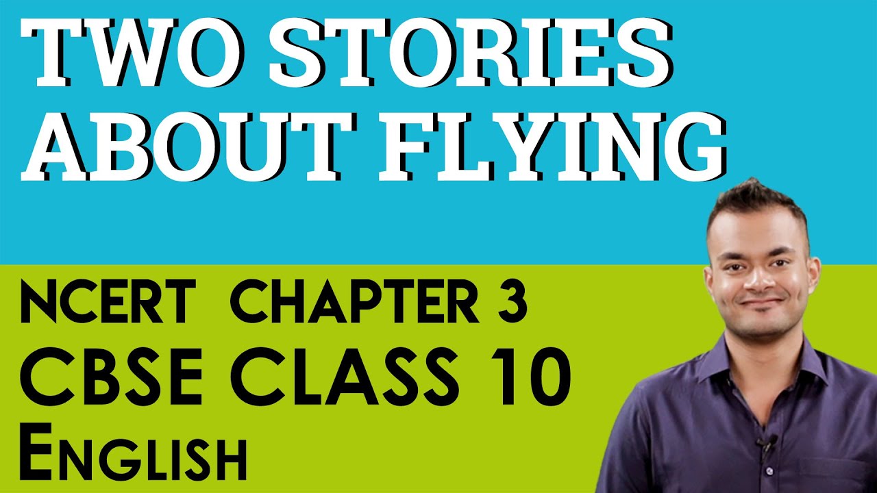Chapter 3 Two Stories about Flying English First Flight CBSE NCERT ...
