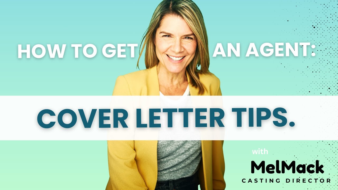 Casting Director Advice: The Best Agent Cover Letter Tips! - YouTube