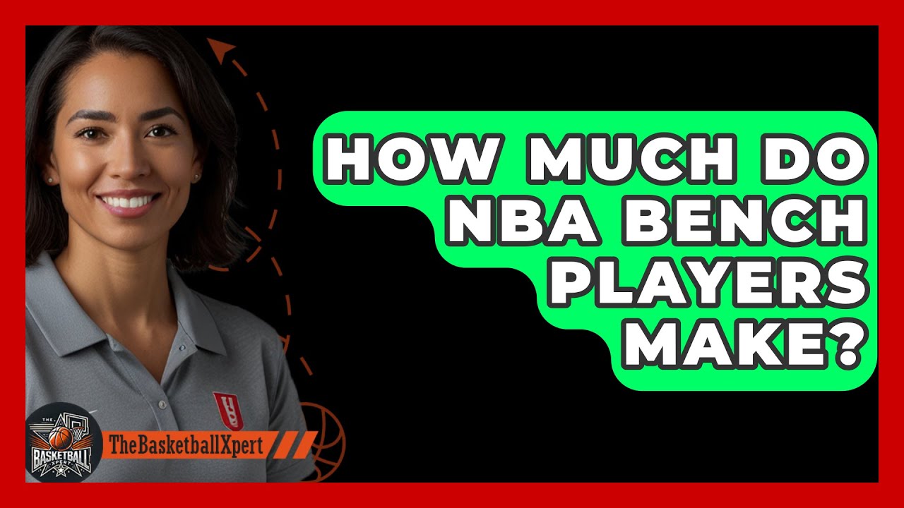 How Much Do NBA Bench Players Make? - The Basketball Xpert - YouTube