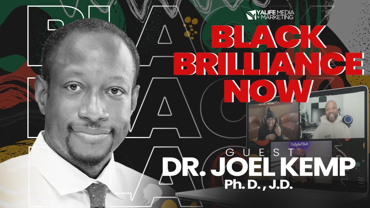 Black Brilliance Now with Dr. Joel Kemp - YouTube