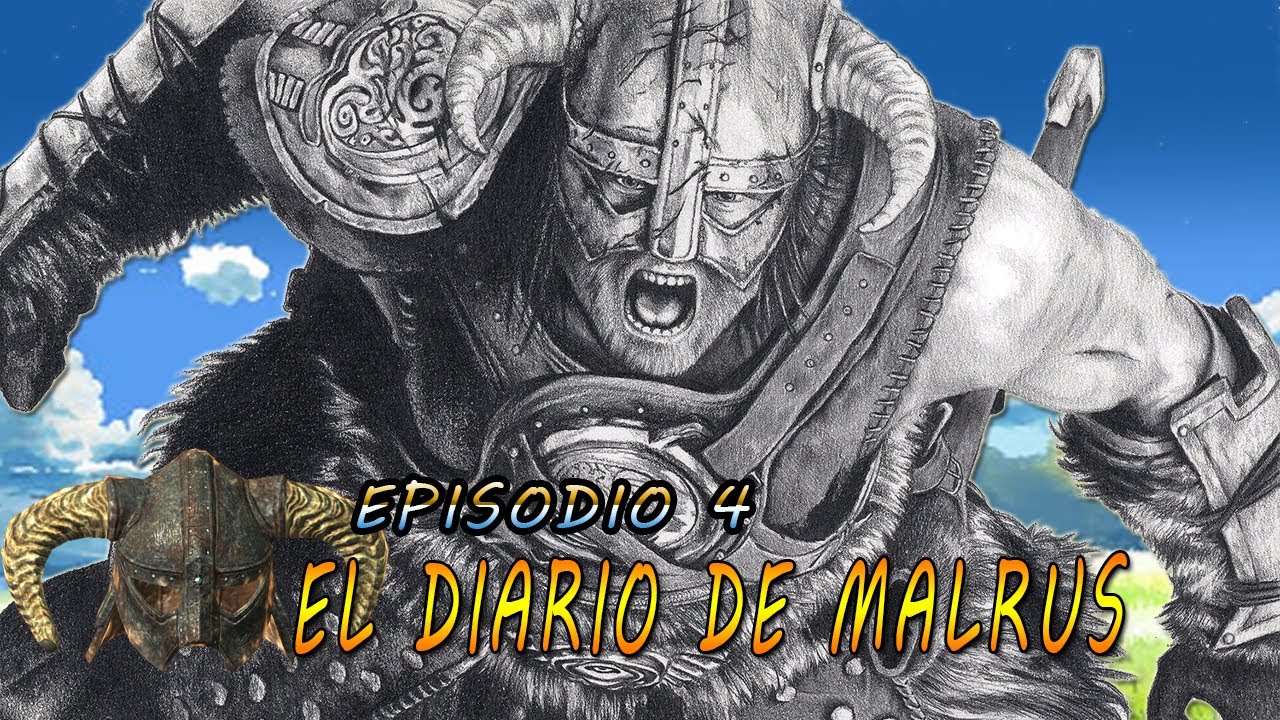 SKYRIM | EPI 4 - EL DIARIO DE MALRUS - YouTube